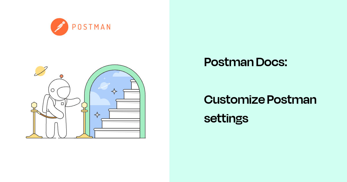 Customize Postman settings | Postman Docs